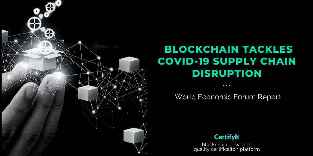 World Economic Forum: blockchain tackles Covid-19 supply chain ...
