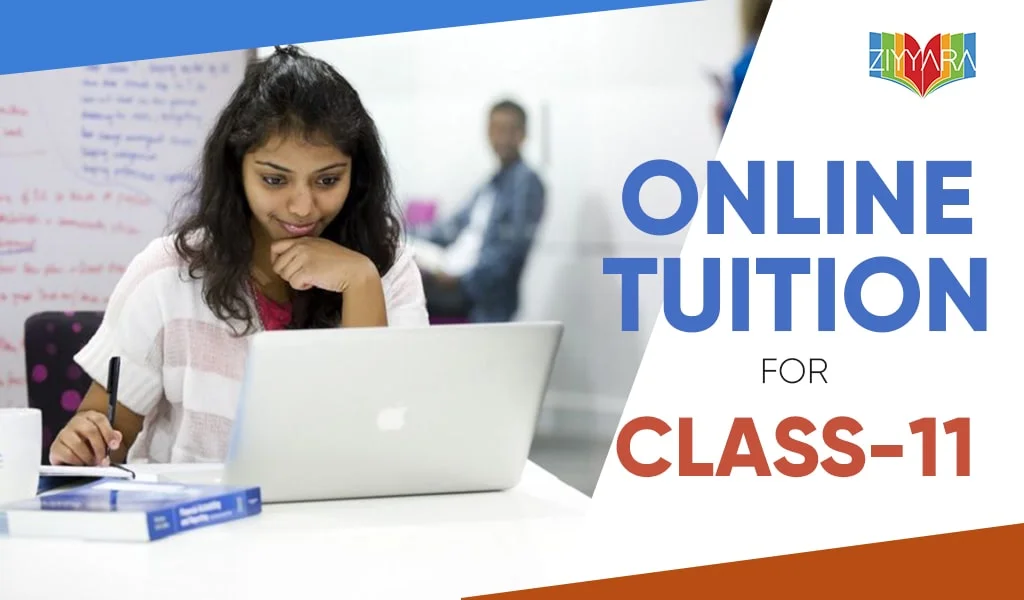 Ace Your Class 11 Exams with Ziyyara’s Expert Online Tuition - Ziyyara ...