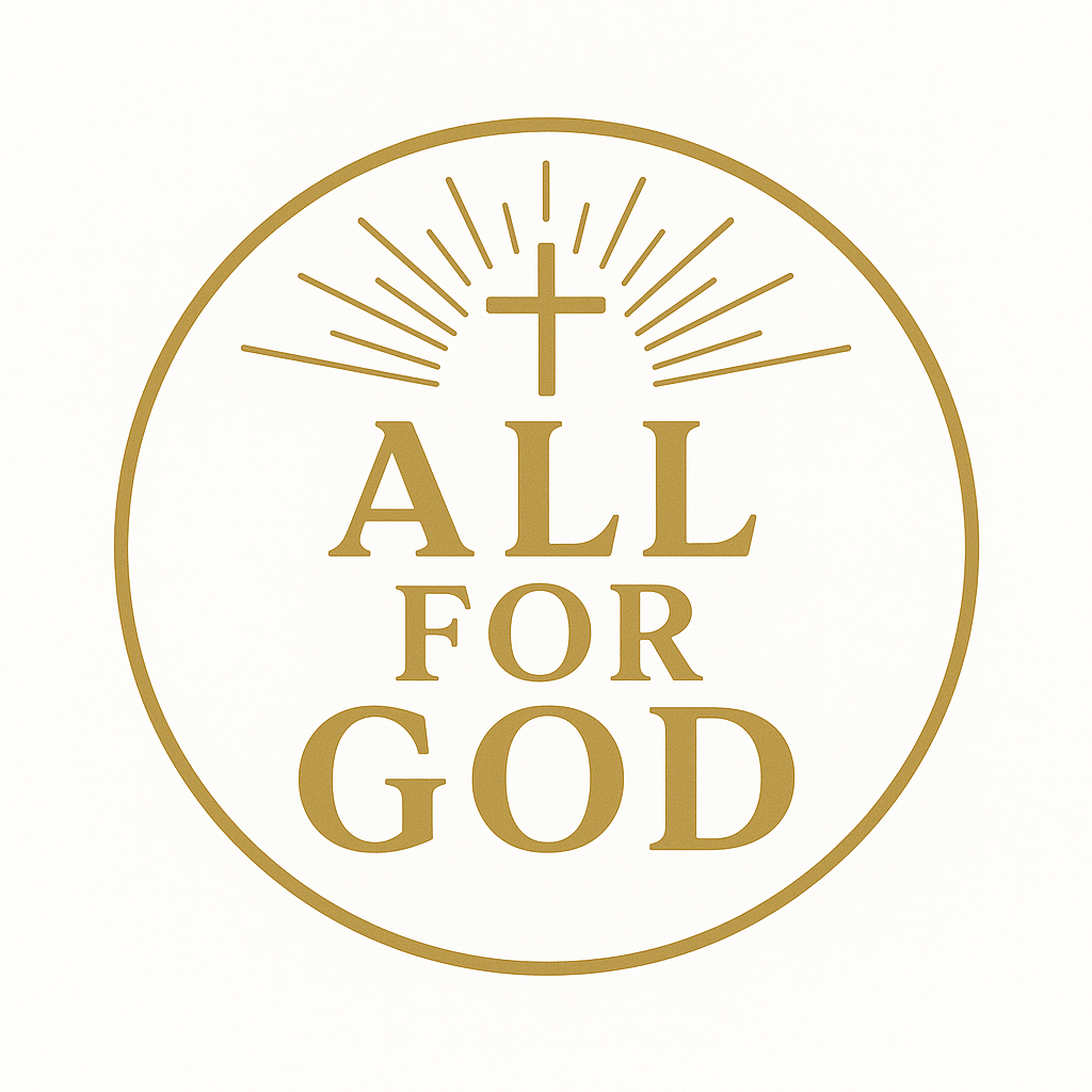 ALL FOR GOD