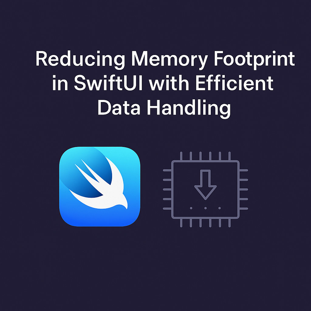 Reducing Memory Footprint in SwiftUI with Efficient Data Handling | by Dhaval Jasoliya | Apr ...