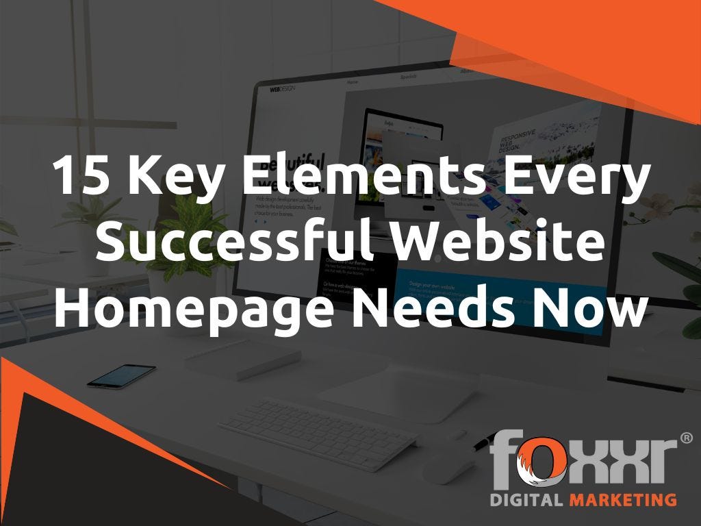 15 Key Elements Every Successful Website Homepage Needs Now | by Foxxr Digital Marketing | Medium