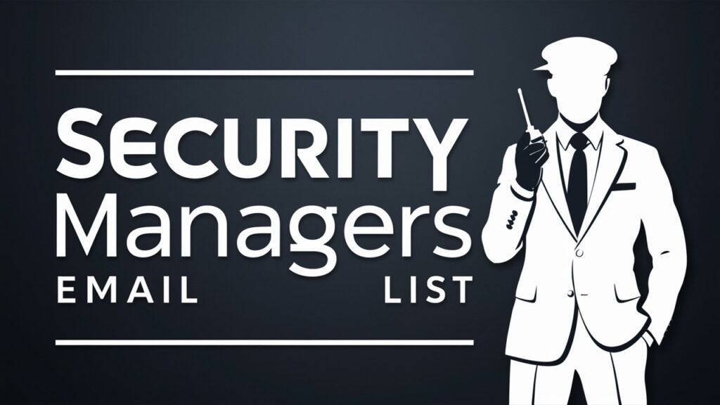 Security Managers Email List, Lead and Contacts Database 2024 | by ...