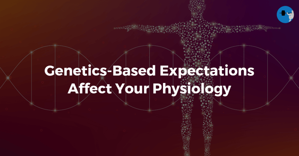 Genetics-Based Expectations Affect Your Physiology | by John von ...