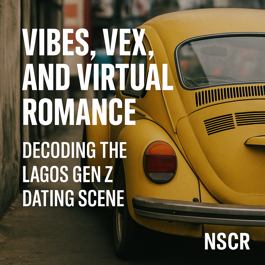 Vibes, Vex, and Virtual Romance: Decoding the Lagos Gen Z Dating Scene | by NSCR - Naija Social ...