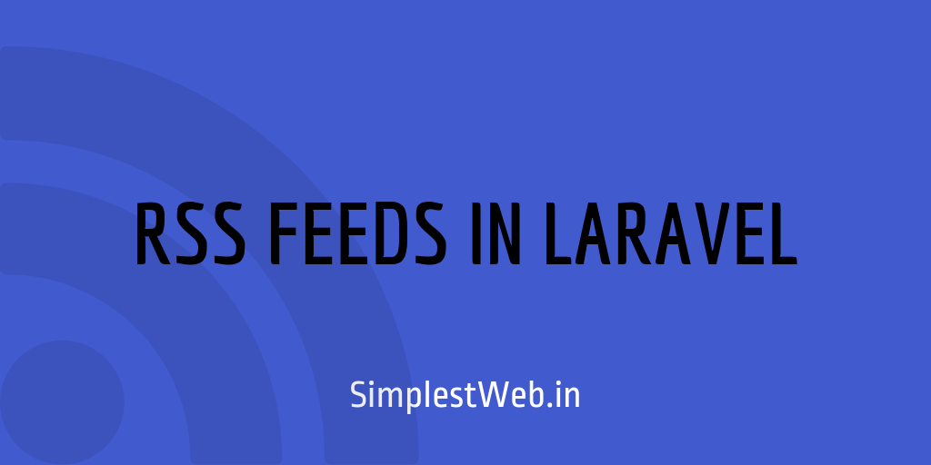 Adding RSS feed to your Laravel Blog | by Adi | Medium