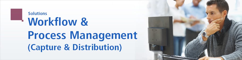 Workflow & Process Management (Capture & Distribution) | by Sathya ...