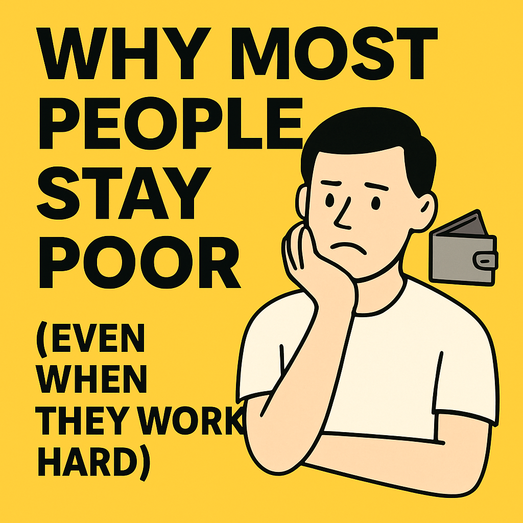 Why Most People Stay Poor (Even When They Work Hard). | by Vithu Online ...