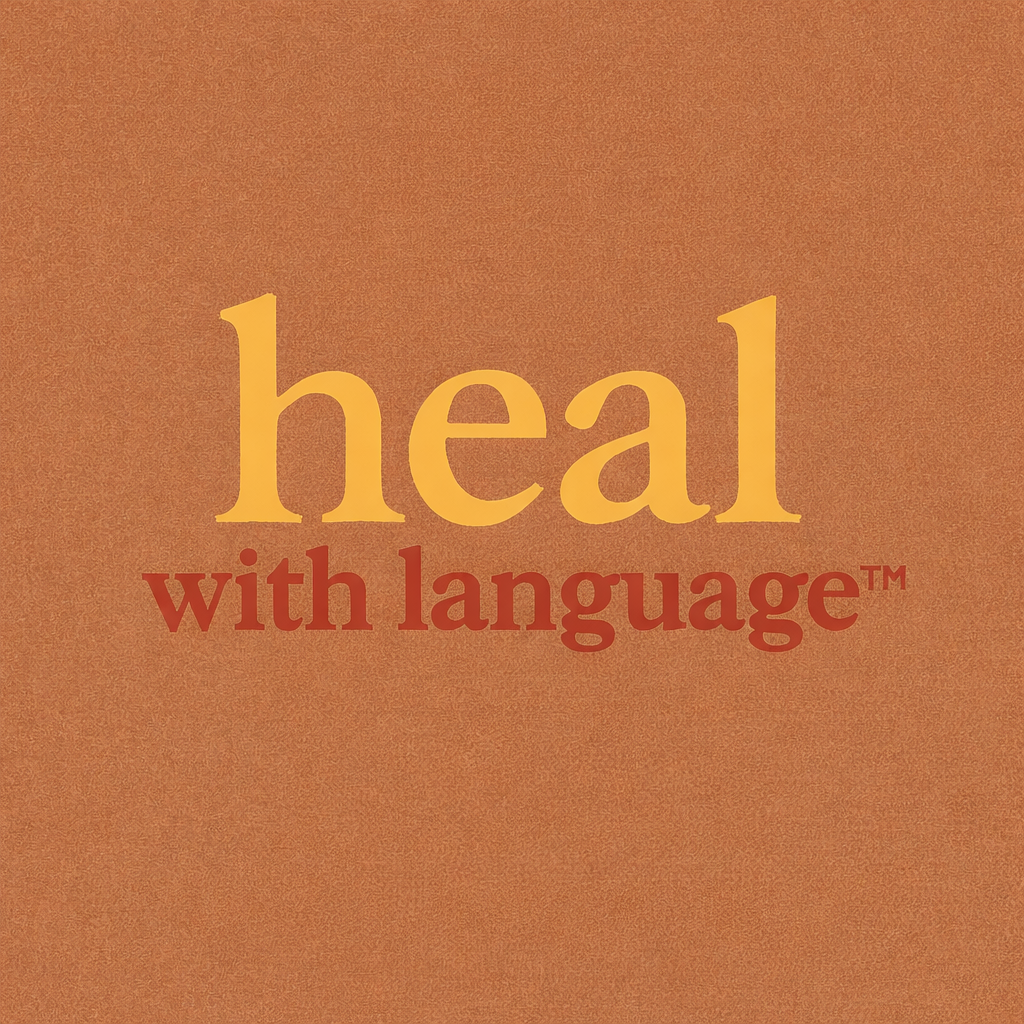 Heal With Language™