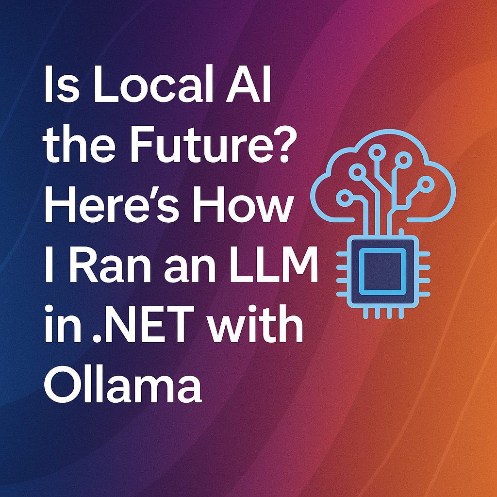 Is Local AI the Future? Here’s How I Ran an LLM in .NET with Ollama ...