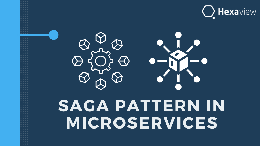 Why do you need to use Saga Pattern in Microservices? - Hexaview Technologies Inc. - Medium