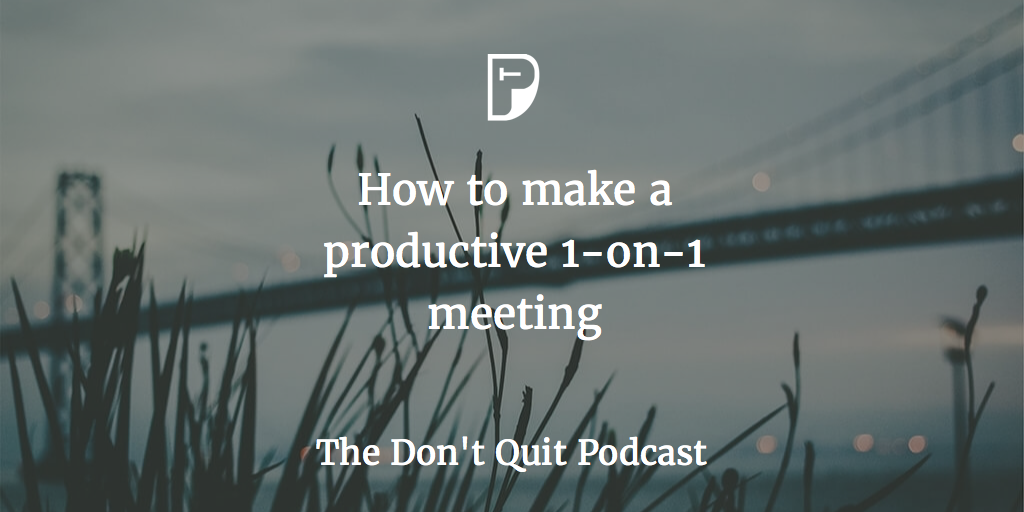 How to make a productive 1-on-1 meeting | by TyypoPrints | Medium