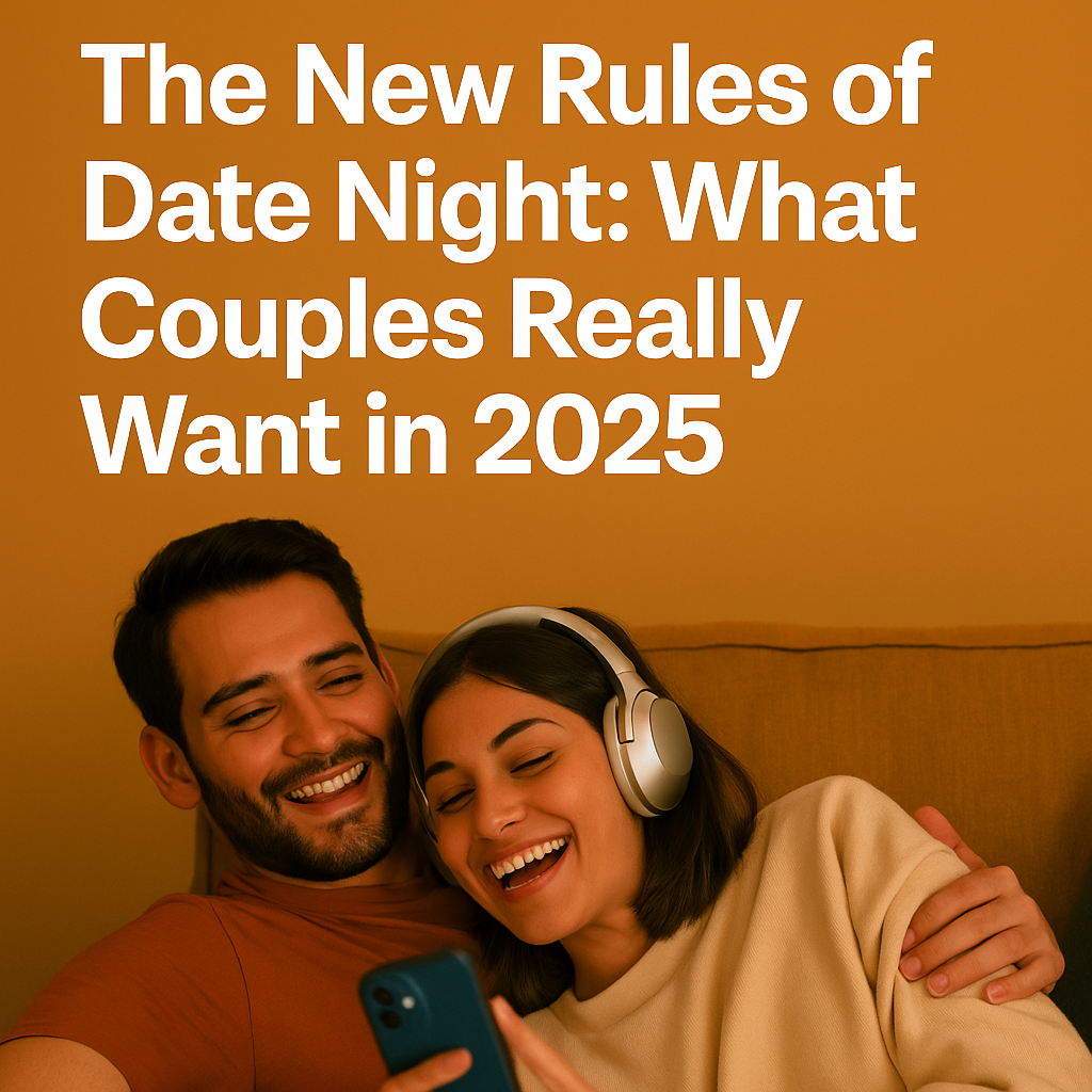 The New Rules of Date Night: What Couples Really Want in 2025 | by ...