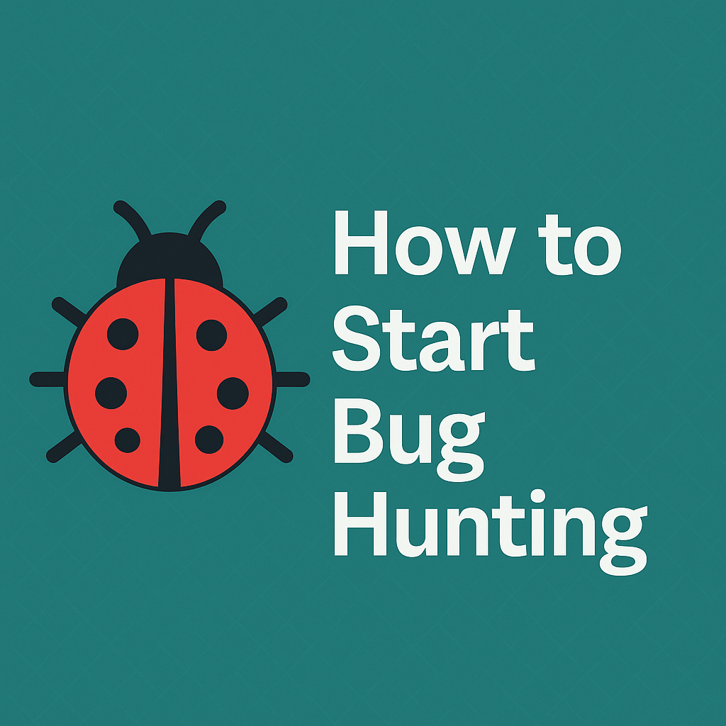 How to Start Bug Hunting: A Beginner’s Guide to Ethical Hacking | by CYber VIaz | Jul, 2025 | Medium
