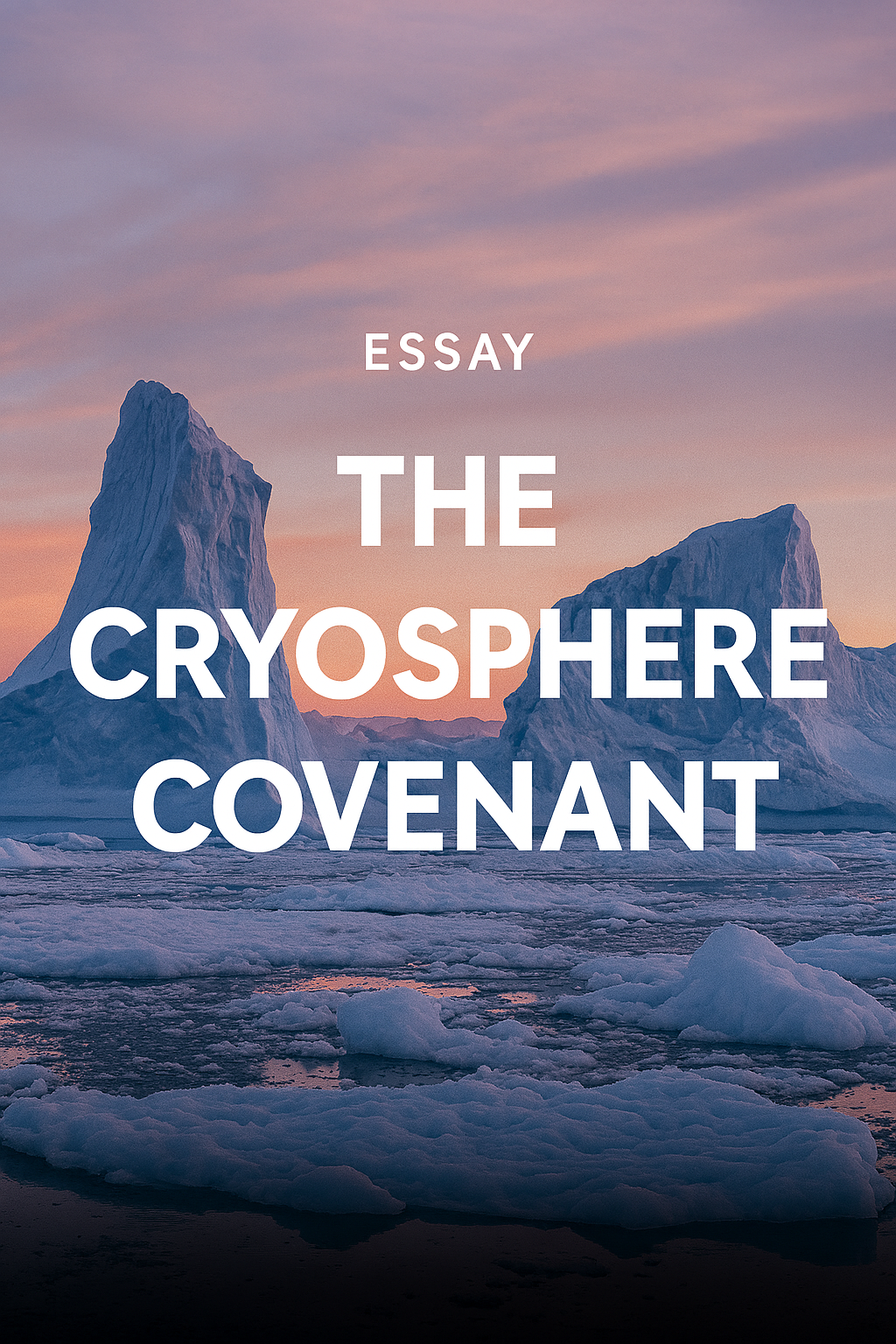 🧊 The Cryosphere Covenant: A Treaty with the Ice | by JoChronicles ...
