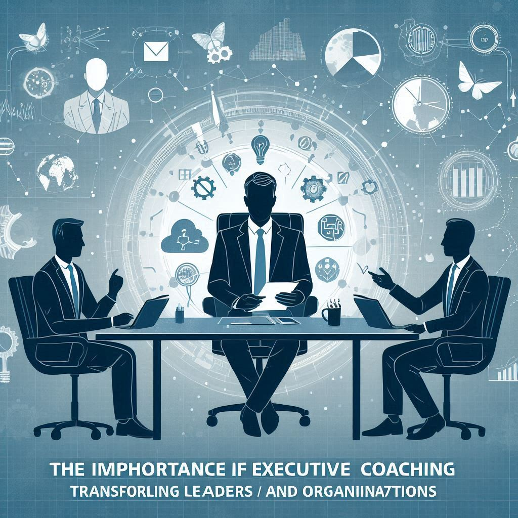 The Importance of Executive Coaching: Transforming Leaders and ...