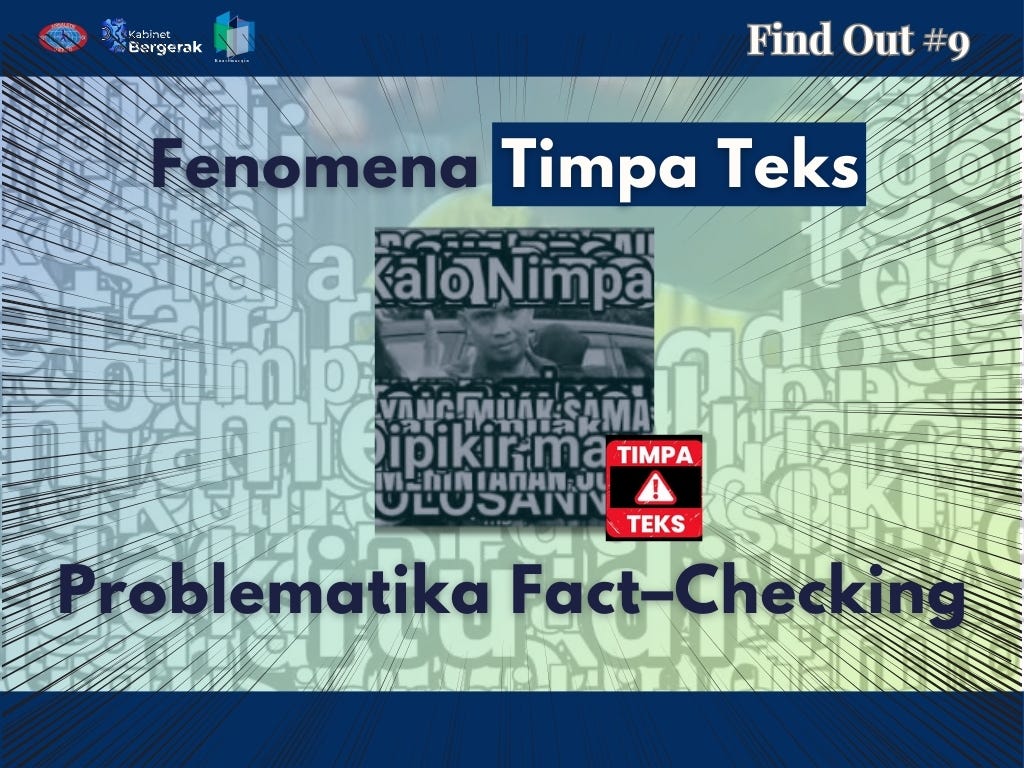 Fenomena Timpa Teks, Problematika Fact–Checking | by Kuasimargin ...