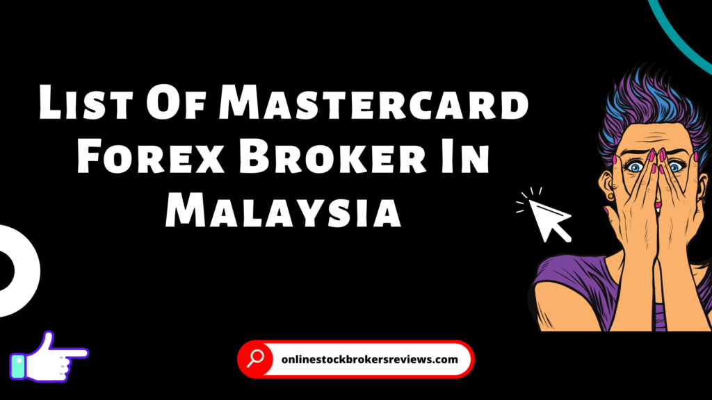 List Of Mastercard Forex Brokers In Malaysia | by Online Stock Brokers ...