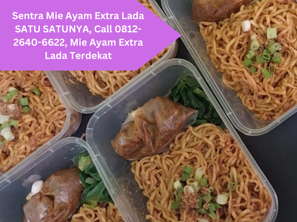 SATU SATUNYA, Call 0812–2640–6622, Mie Ayam Extra Lada Terdekat | by ...