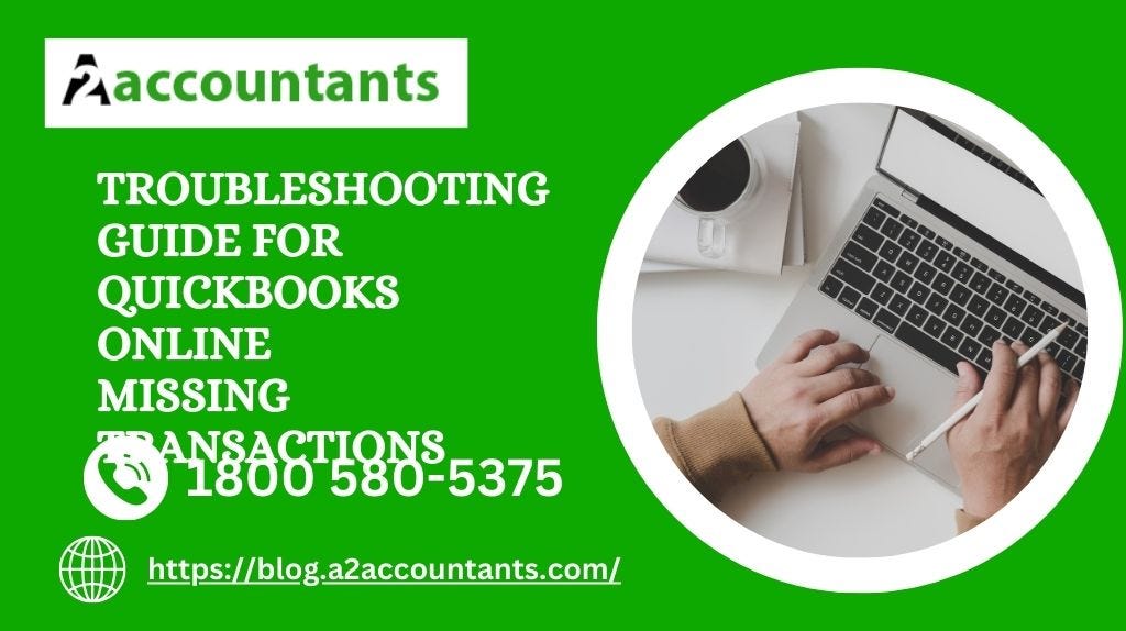 Troubleshooting Guide for QuickBooks Online Missing Transactions | by Faith Jensen | Medium
