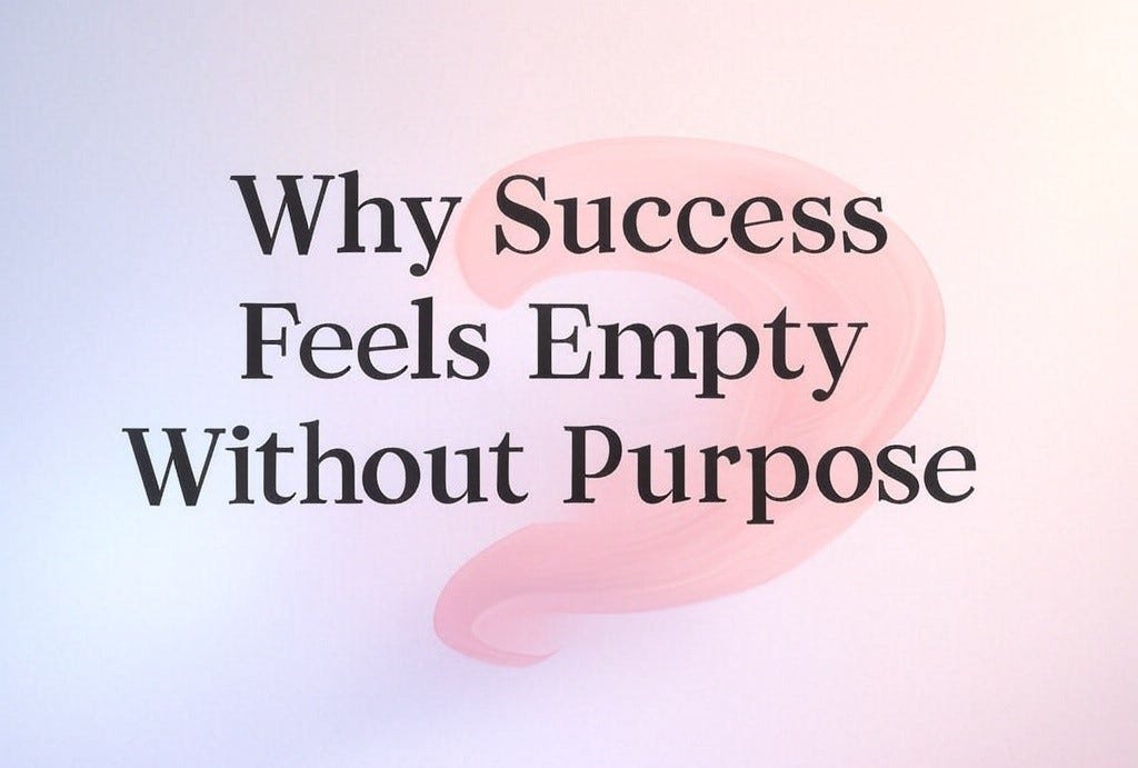 Why Success Feels Empty Without Purpose | by Madhan Kumar | Readers ...