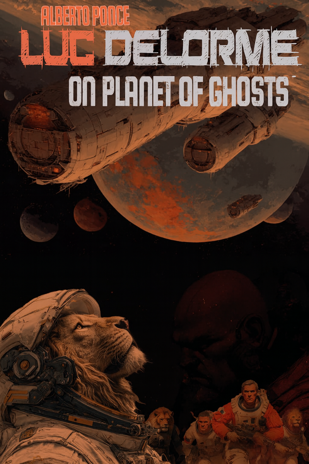 LUC DELORME ON THE PLANET OF GHOSTS (Science Fiction Novel) | by ...