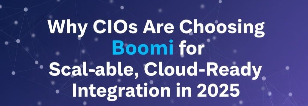 Why CIOs Are Choosing Boomi for Scalable, Cloud-Ready Integration in ...