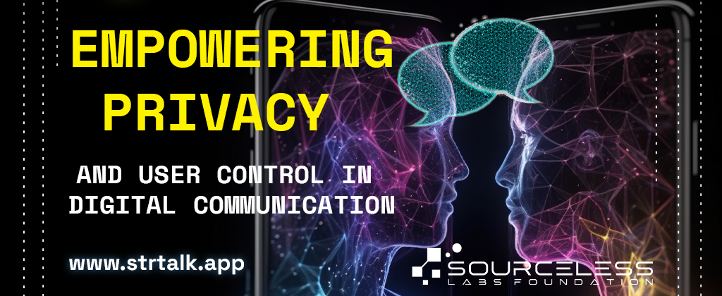 STR Talk: Empowering Privacy and User Control in Digital Communication ...