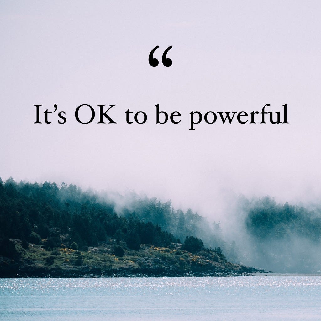 It’s OK to be powerful. It’s OK to be powerful. | by Gisele Gambi | Medium