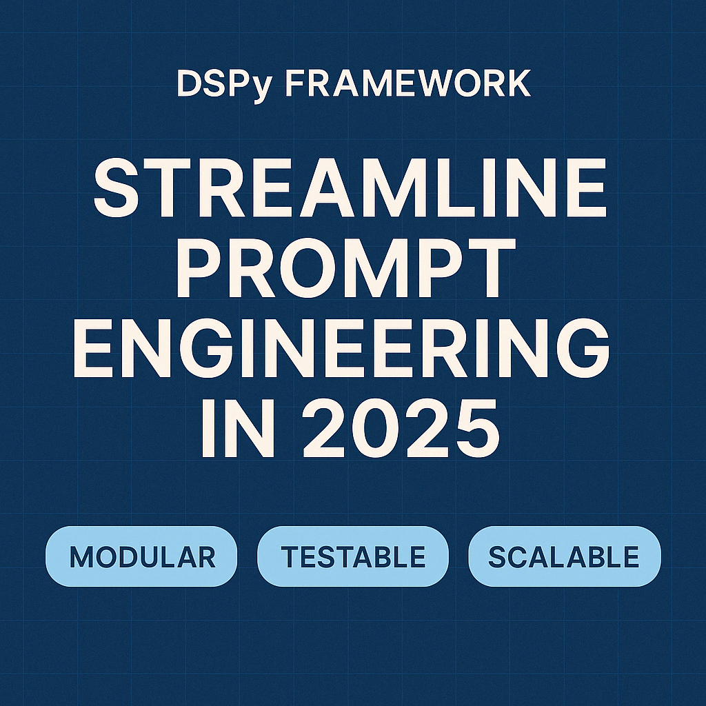 DSPy Framework: The Ultimate Solution to Streamline LLM Prompt Engineering in 2025 | by Ishan ...