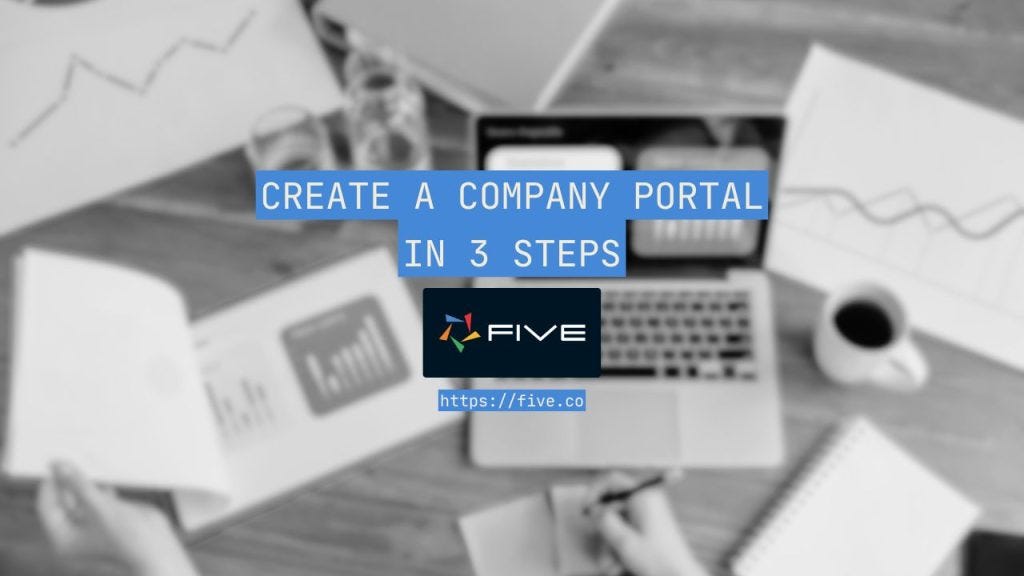 Create a Company Portal In 3 Steps | by Dom | Five.Co | Oct, 2024 | Medium