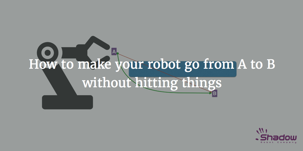 How to make your robot go from A to B without hitting things | by Ugo ...