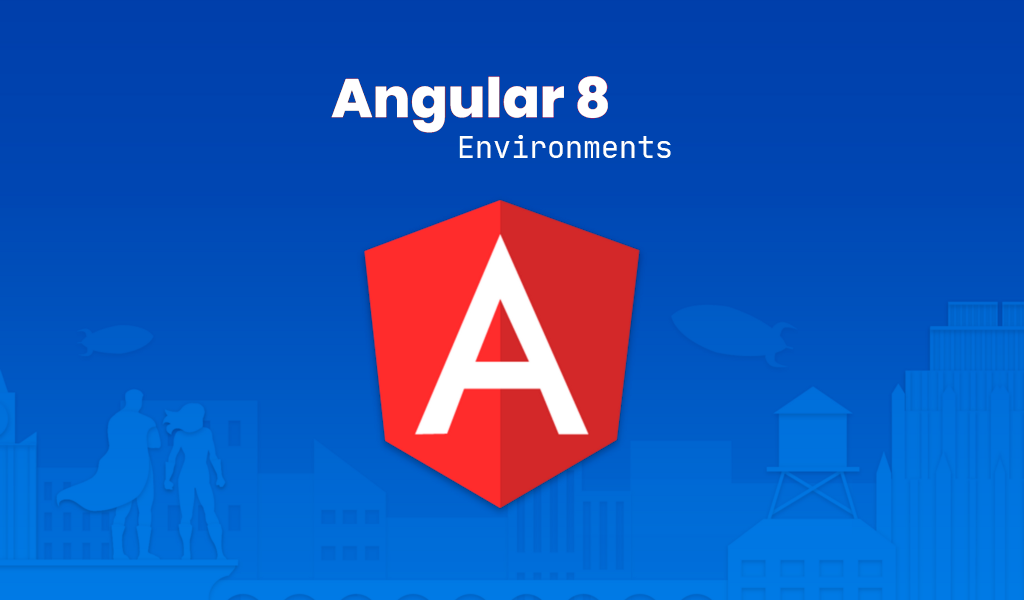 Angular 8: Environments facilito. Este post va a ser corto, en palabras ...