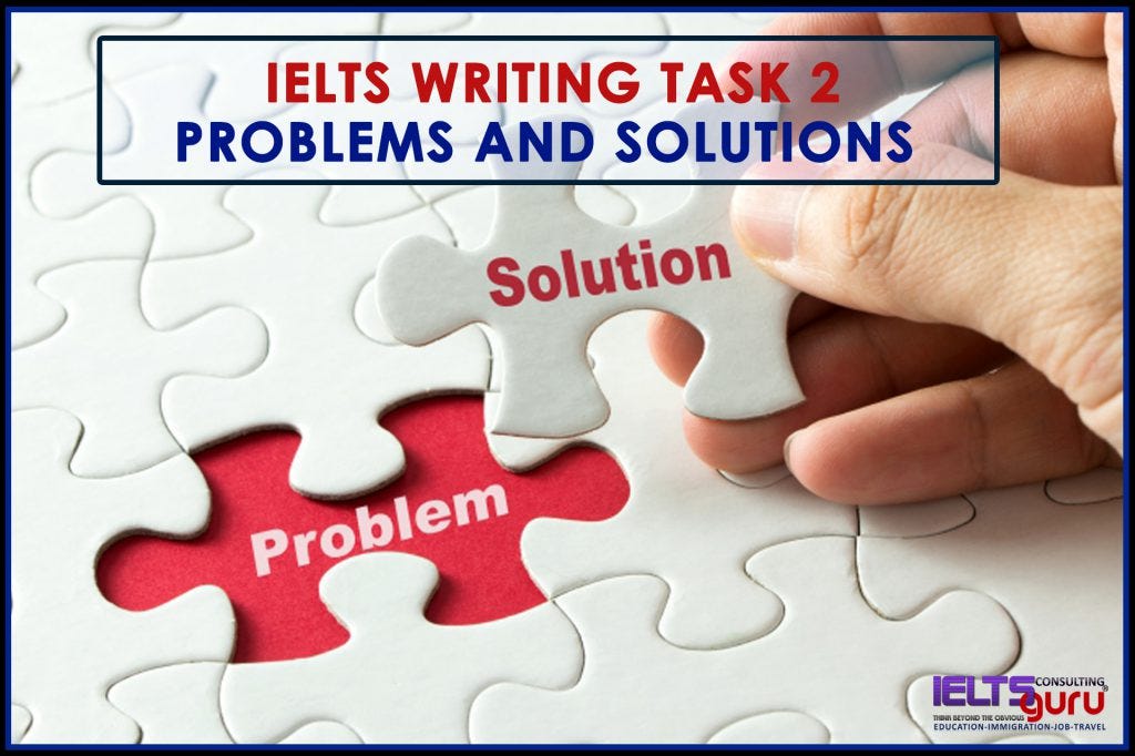 IELTS writing task 2 Problems and Solutions | by Setu G | Medium