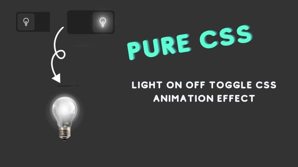 How To Create Bulb On Off Animation With Pure Css Only Mohammad Omayer Medium
