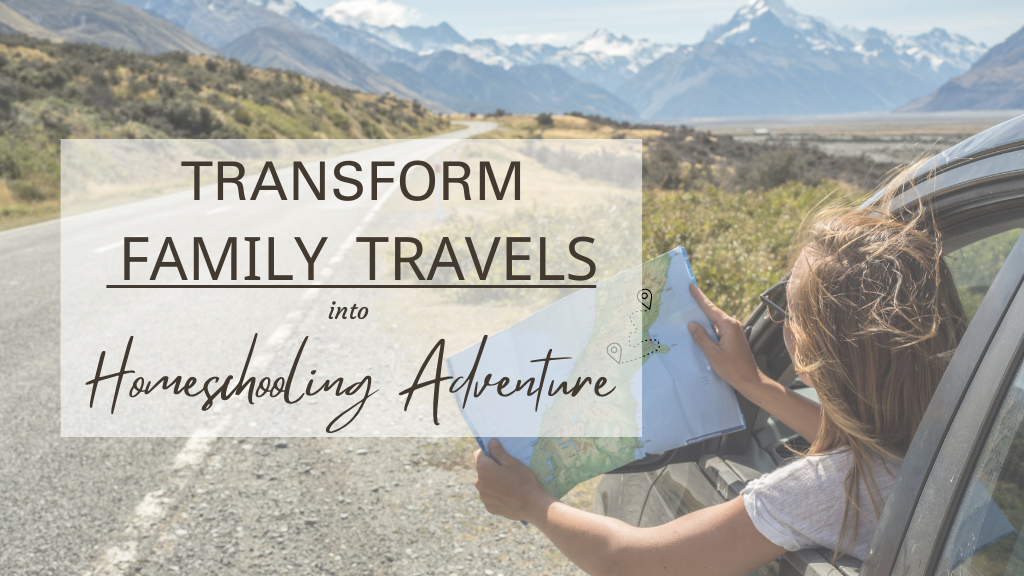 Homeschooling Adventures: Transform Family Travels into Educational ...