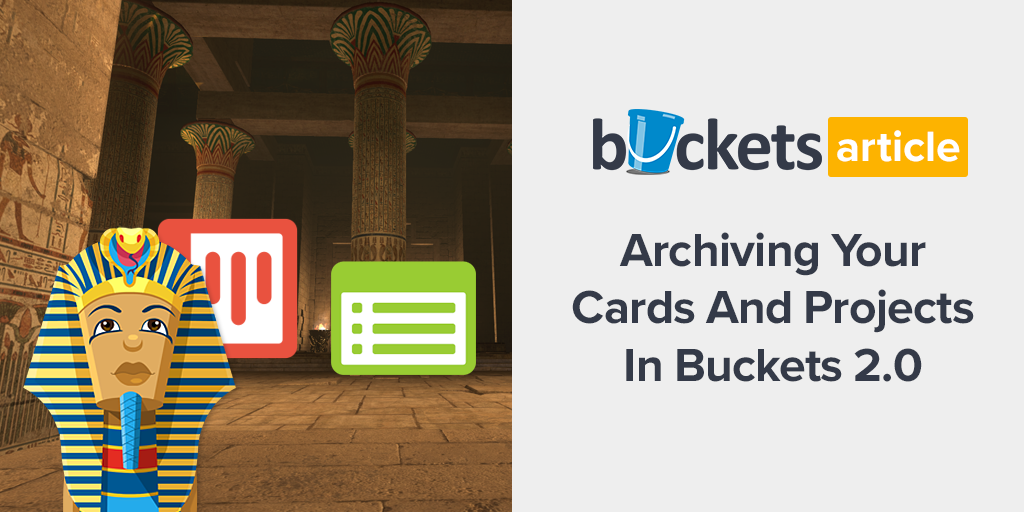 Archiving Your Cards And Projects In Buckets | by Gráinne Logue ...
