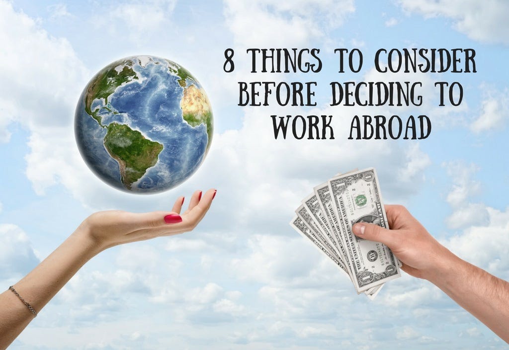 8 Things to Consider Before Deciding to Work Abroad | by Coburg Banks ...