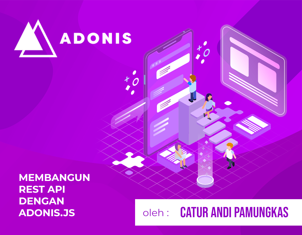 [Series 1] (Pengenalan dan Setup) Membangun REST API Dengan Adonis.JS | by Catur Andi Pamungkas ...
