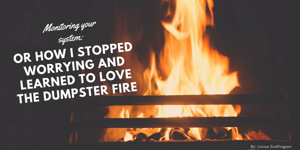 Monitoring your system: or how I stopped worrying and learned to love ...
