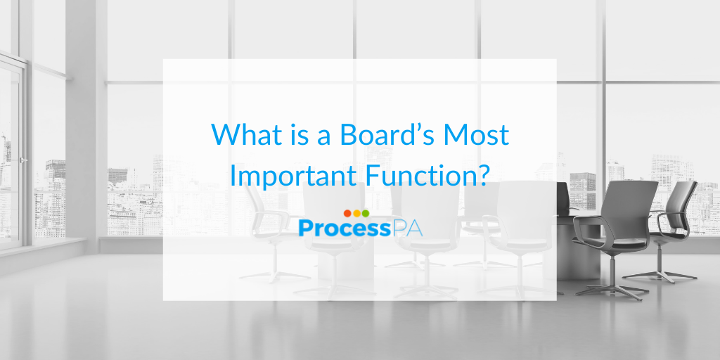 What is the Board’s Most Important Function? | by Process PA Team ...