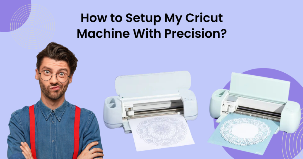 How to Setup My Cricut Machine With Precision? | by Richard Parker ...