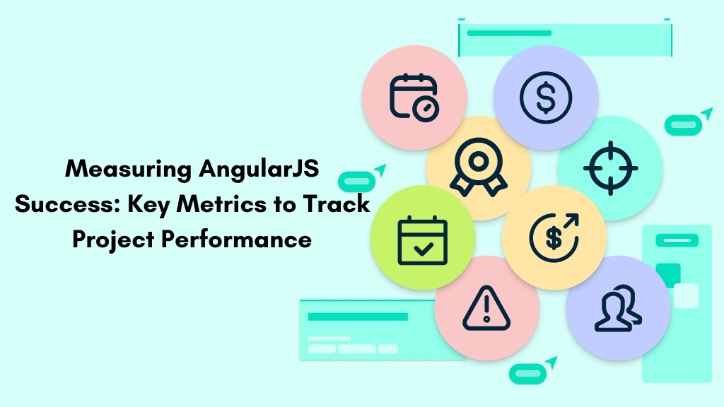 Measuring AngularJS Success: Key Metrics to Track Project Performance ...