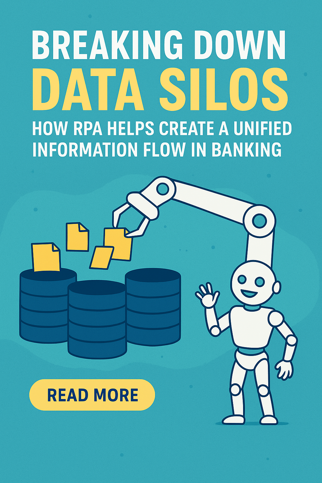 Breaking Down Data Silos: How RPA Helps Create a Unified Information ...