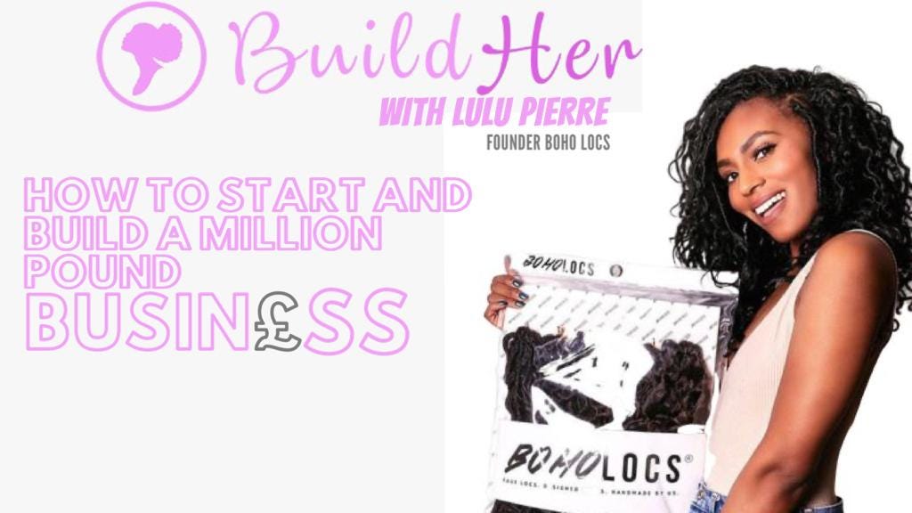 How Lulu Pierre Founder of ‘Boho Locs’ Created a Million Pound Business ...