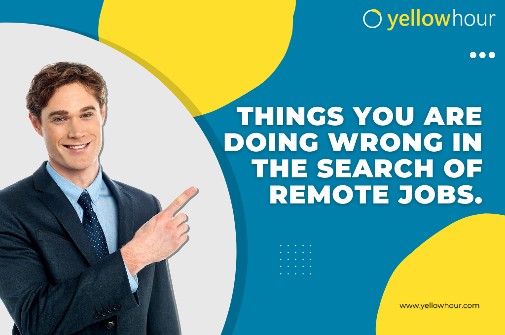 Things you are doing wrong in the search for remote jobs. | by Yellow ...