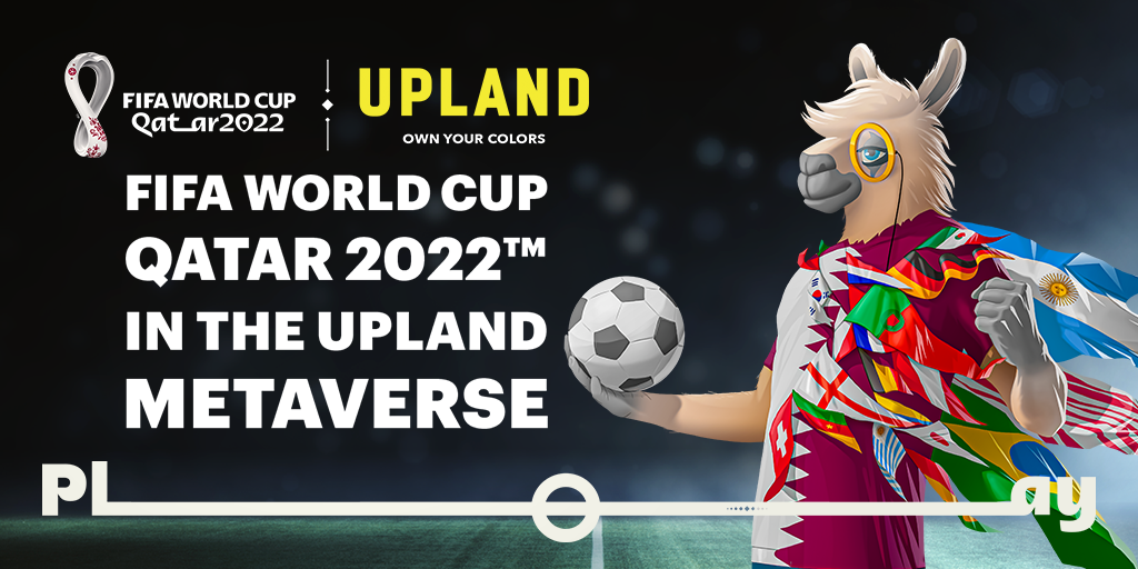 FIFA World Cup Enters Metaverse. Upland metaverse and FIFA announced a ...