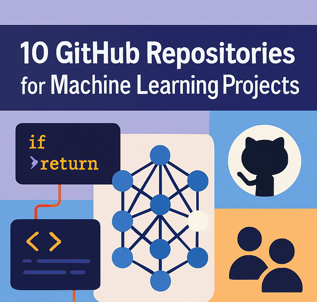 10 GitHub Repositories for Machine Learning Projects | by Anirban ...