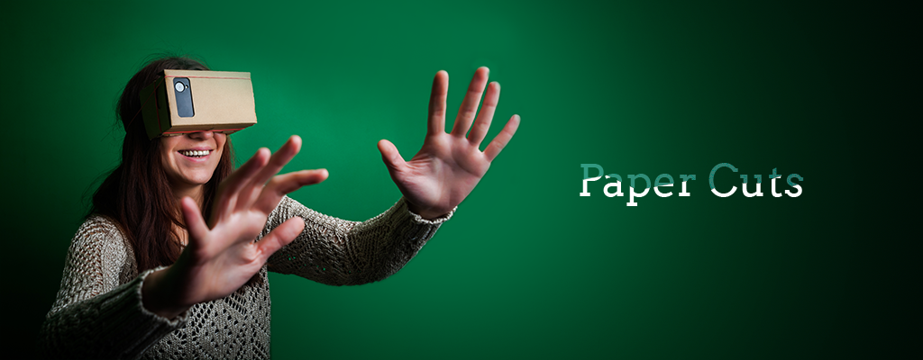 Paper Cuts - Virtual Reality | Learnnovators | by Learnnovators | Medium