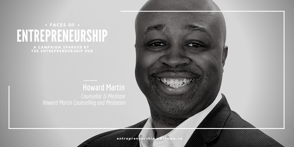 Faces of Entrepreneurship FT. Howard Martin | by eHub uOttawa | Medium