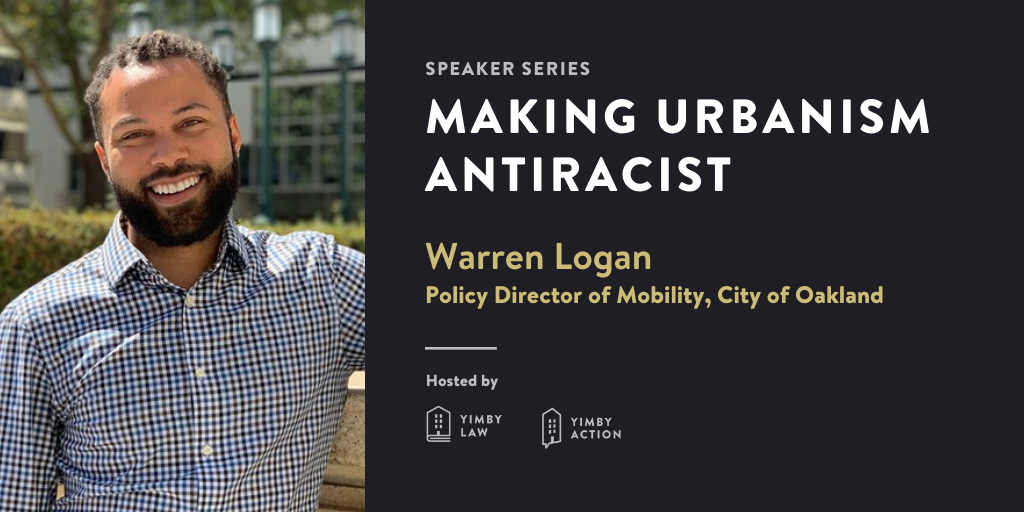 Making Urbanism Antiracist with Warren Logan | by YIMBY Action | YIMBY ...
